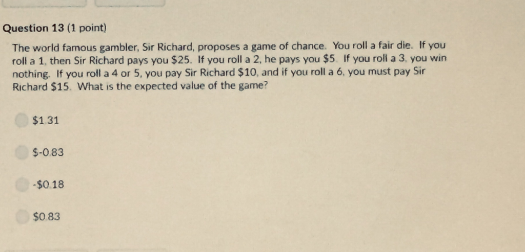 Solved Question 12 (1 point) A dice game involves rolling 2 | Chegg.com