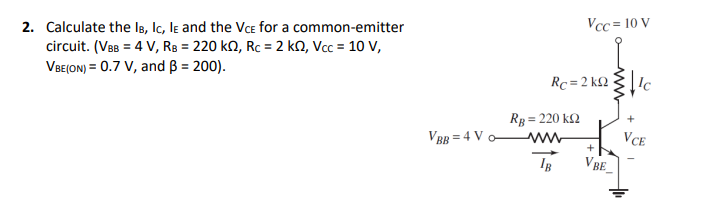 Solved 2. Calculate the IB,IC,IE and the VCE for a | Chegg.com