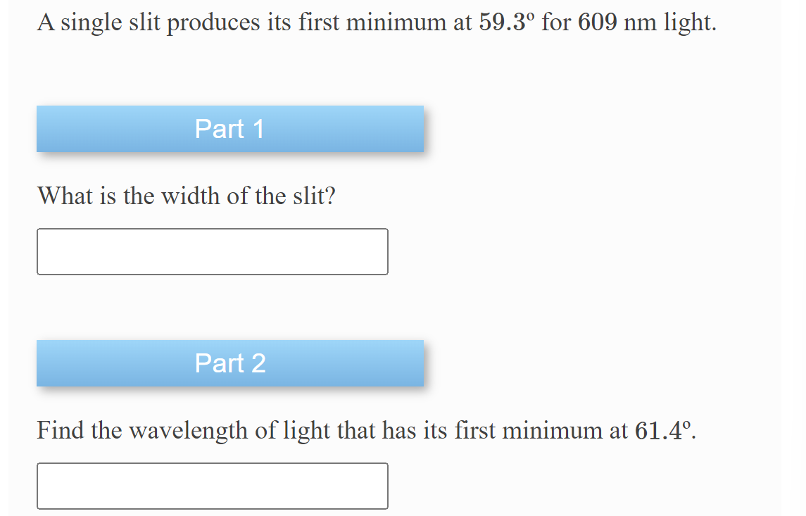 Solved A single slit produces its first minimum at 59.3∘ for | Chegg.com