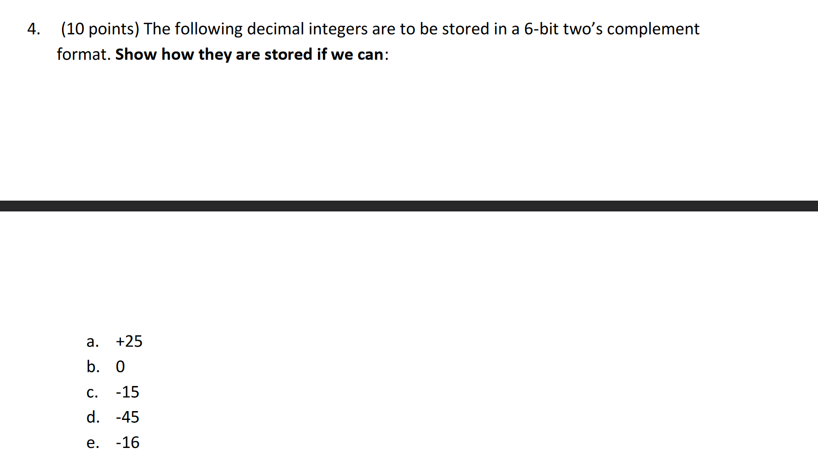 Solved 4. (10 points) The following decimal integers are to | Chegg.com