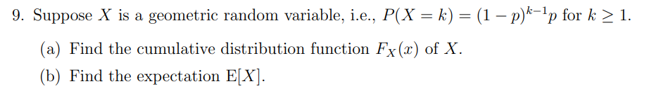 Solved 9. Suppose X is a geometric random variable, i.e., | Chegg.com