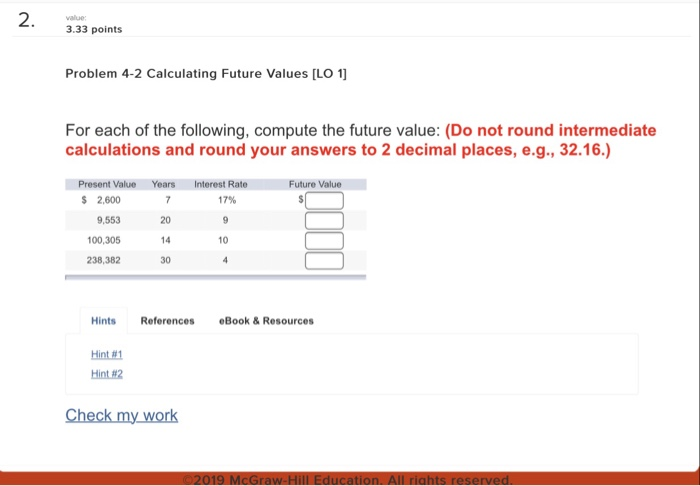 Solved 2. value 3.33 points Problem 4-2 Calculating Future | Chegg.com