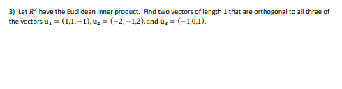 Solved 3) Let R' have the Euclidean inner product. Find two | Chegg.com