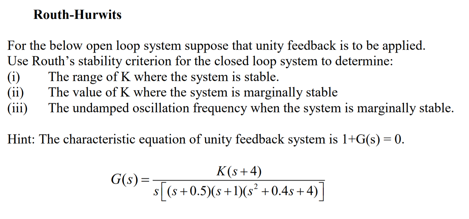 Solved Routh-Hurwits For the below open loop system suppose | Chegg.com