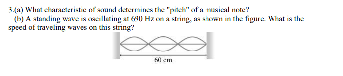 Solved 3.(a) What characteristic of sound determines the | Chegg.com