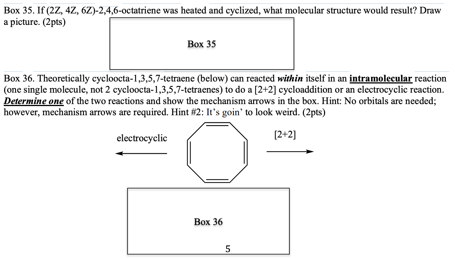 Solved Box 35. If (2Z, 4Z, 6Z)-2,4,6-octatriene was heated | Chegg.com