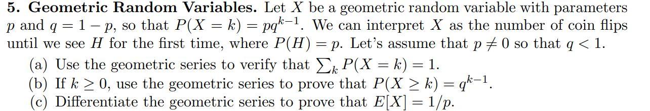 Solved - 5. Geometric Random Variables. Let X be a geometric | Chegg.com