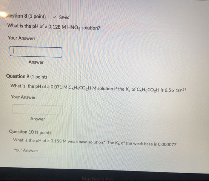 Solved uestion 8 (1 point) V Saved What is the pH of a 0.128 | Chegg.com Solved uestion 8 (1 point) V Saved What is the pH of a 0.128 | Chegg.com
