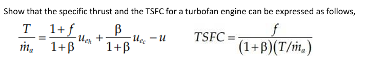 Solved by an EXPERT Show that the specific thrust and the TSFC ﻿for a | Chegg.com
