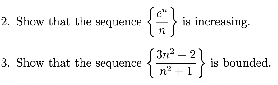 Solved 2. Show that the sequence {nen} is increasing. 3. | Chegg.com
