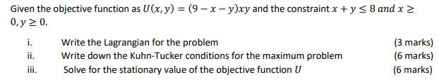 Solved Given the objective function as U(x, y) = (9 - x - | Chegg.com