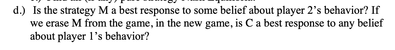 Solved Consider the following simultaneous move game:d.) Is | Chegg.com