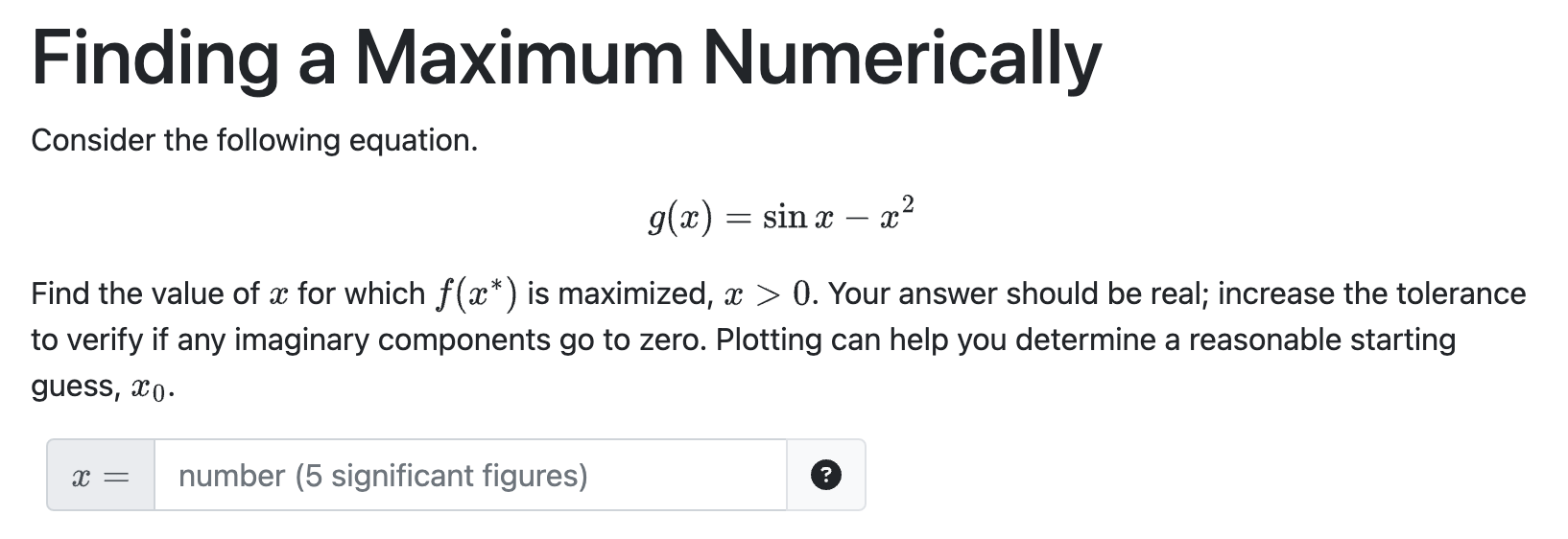 Solved Finding a Maximum Numerically Consider the following | Chegg.com