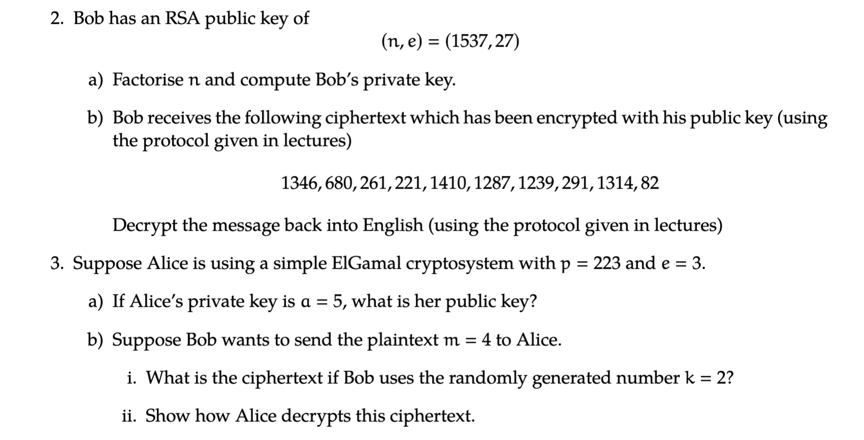 Solved 2. Bob has an RSA public key of (n,e)=(1537,27) a) | Chegg.com