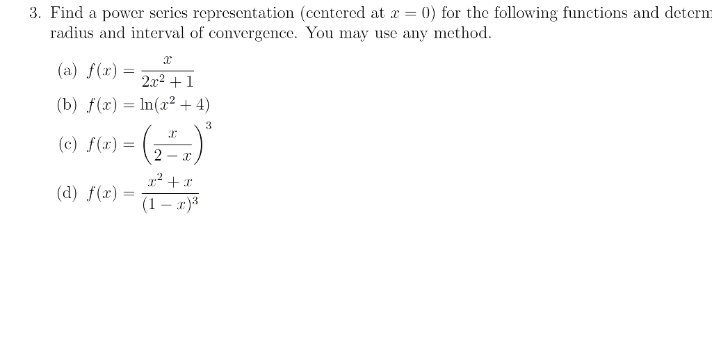 Solved 3. Find a power series representation centered at x = | Chegg.com