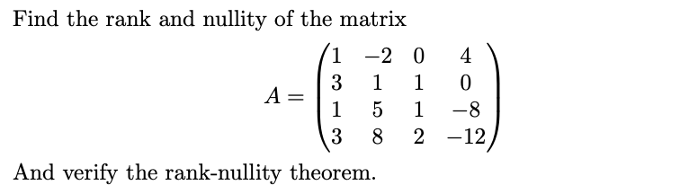 Solved Find the rank and nullity of the matrix | Chegg.com