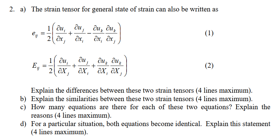 Solved 2. a) The strain tensor for general state of strain | Chegg.com