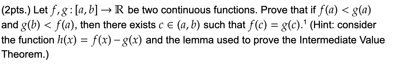 Solved (2pts.) Let f,g:[a,b]→R be two continuous functions. | Chegg.com
