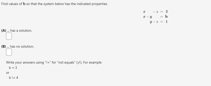 Solved Find values of b ﻿so that the system below has the | Chegg.com