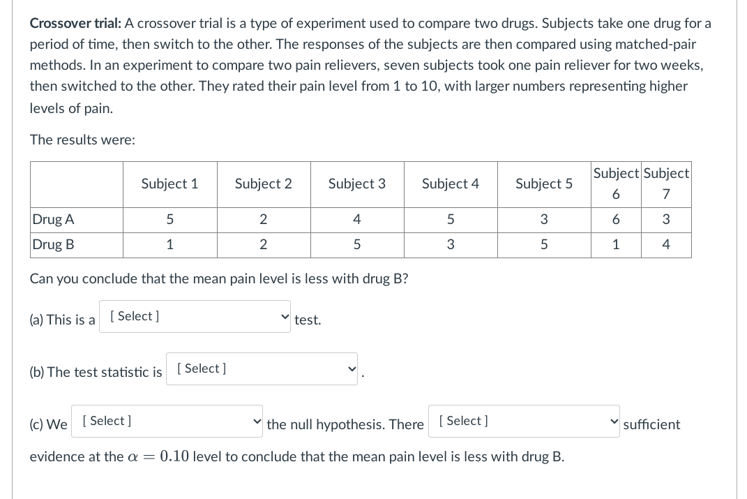 Crossover trial: A crossover trial is a type of | Chegg.com