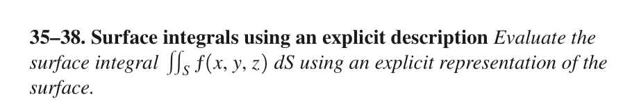 Solved 35-38. Surface integrals using an explicit | Chegg.com