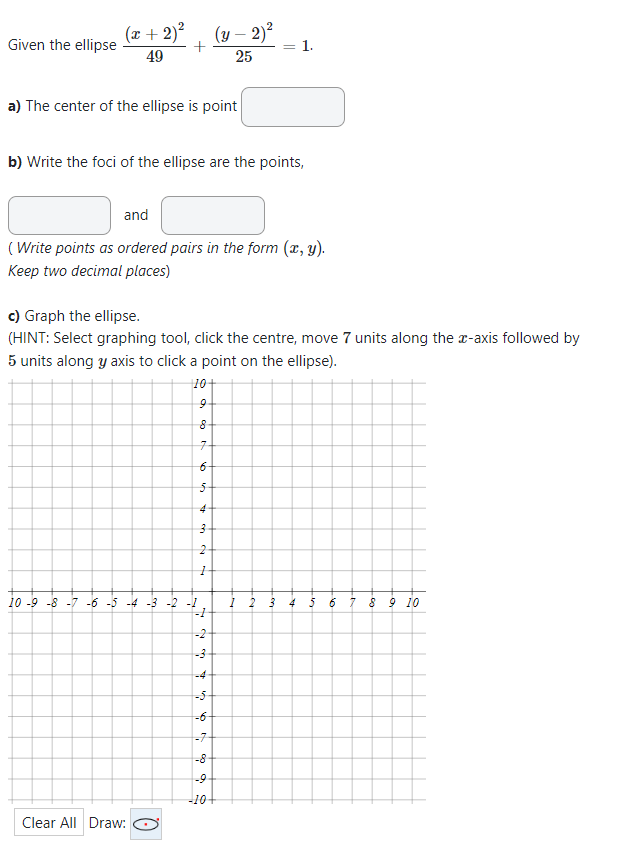 Solved Given the ellipse (x+2)249+(y-2)225=1.a) ﻿The center | Chegg.com