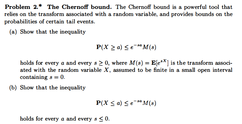 Solved Problem 2.* The Chernoff bound. The Chernoff bound is | Chegg.com