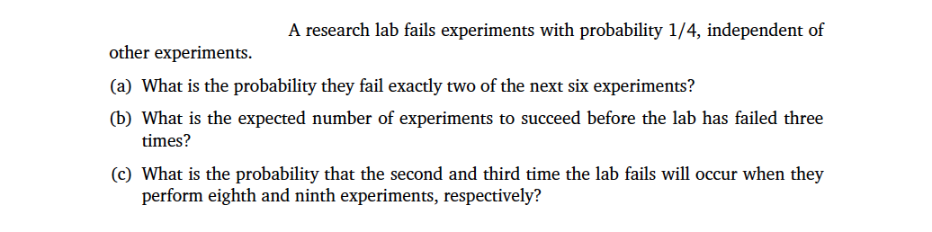 Solved A research lab fails experiments with probability | Chegg.com