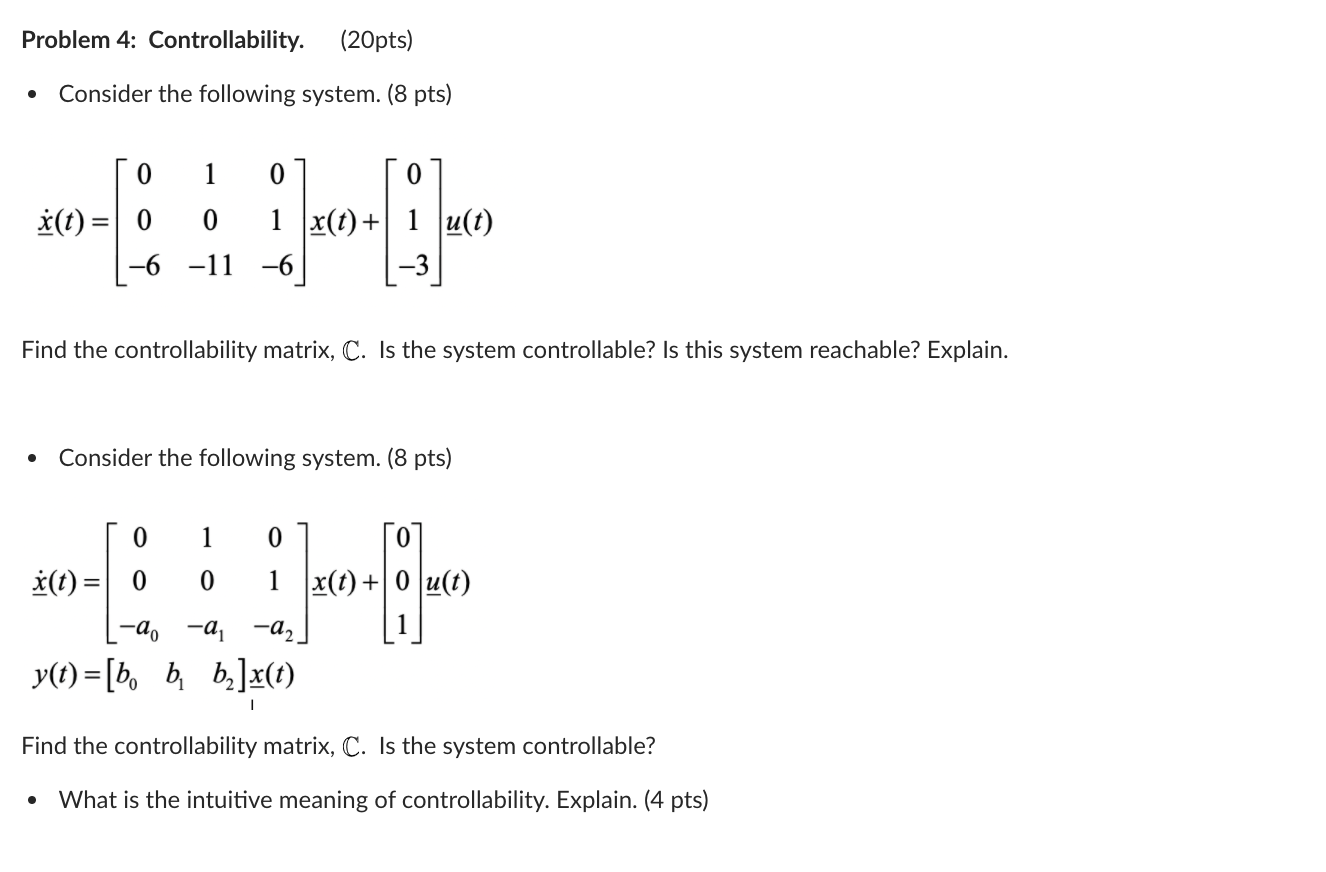 Solved Problem 4: Controllability. (20pts) Consider the | Chegg.com