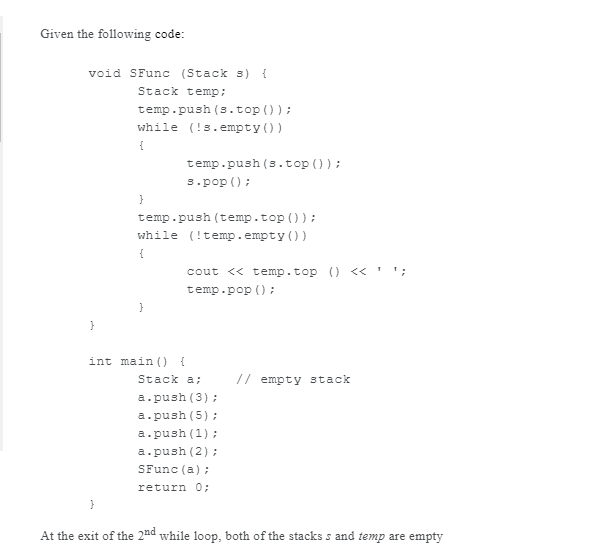 Solved Given the following code: void SFunc (Stack 3) 1 | Chegg.com