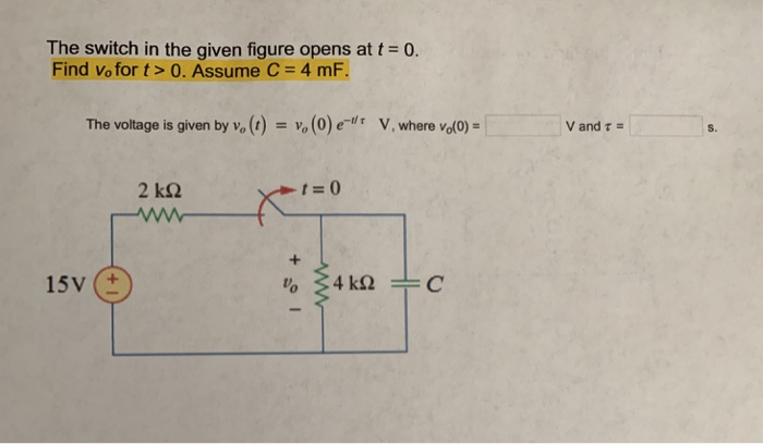 Solved The switch in the given figure opens at t-0 Find vo | Chegg.com