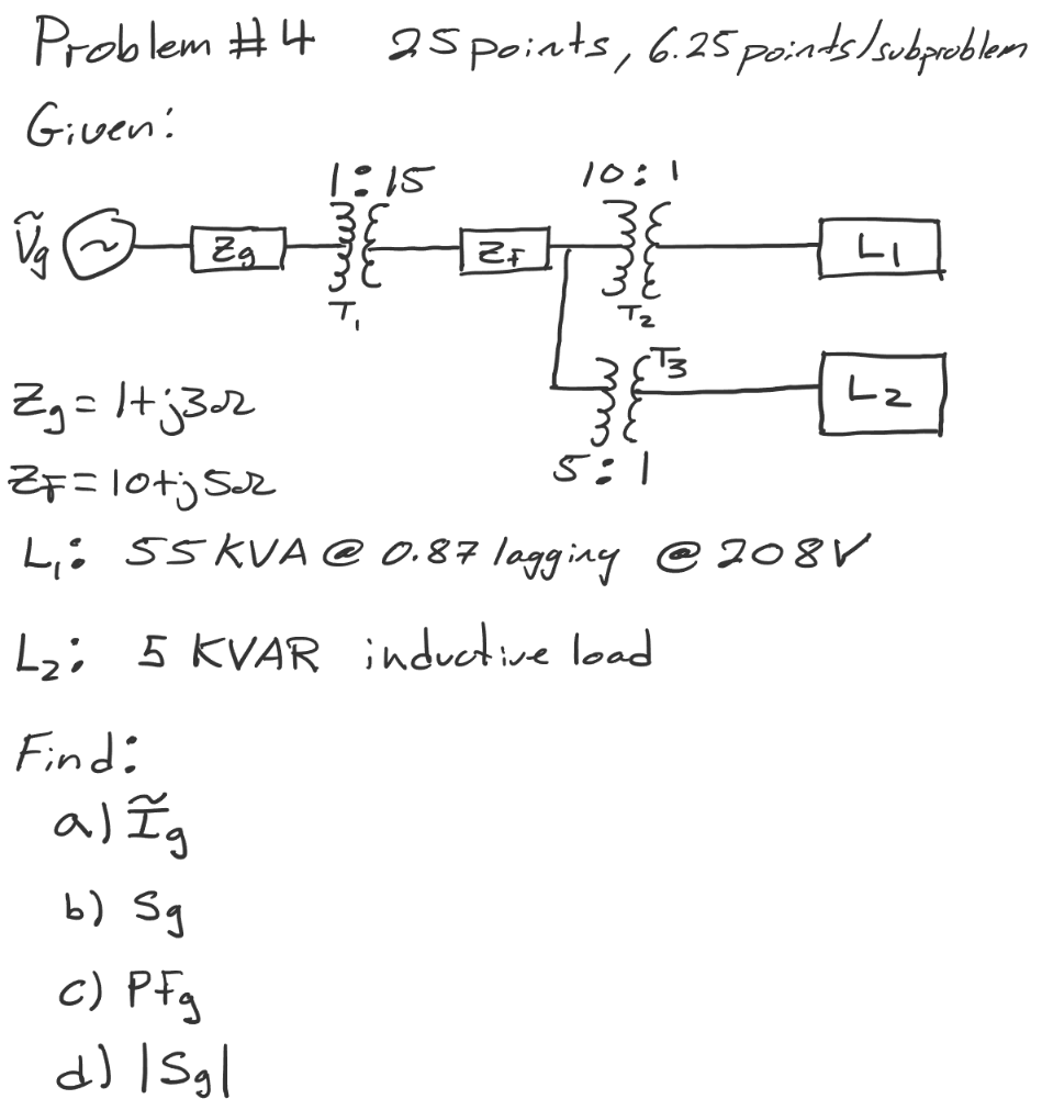 Solved Given:Z_g=1+j3Z_F=10+j5L1: 55 ﻿KVA@ 0.87 ﻿lagging @ | Chegg.com