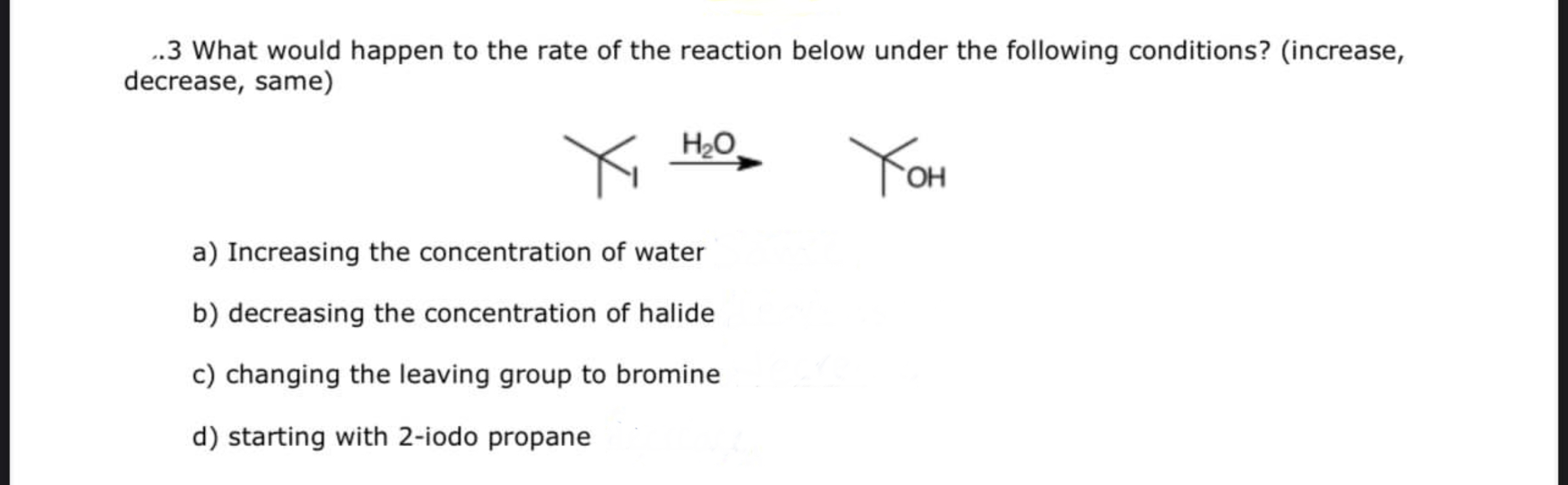 Solved 3 What Would Happen To The Rate Of The Reaction Chegg
