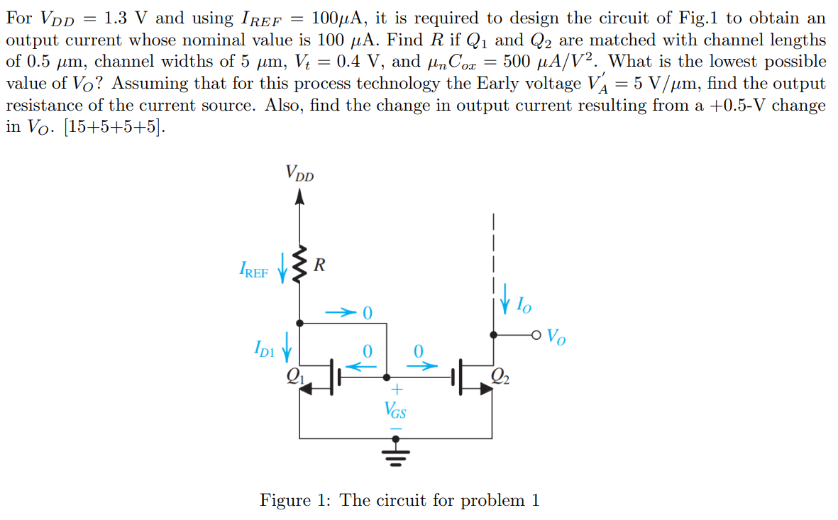 Solved = For VoD = 1.3 V and using IREF 100uA, it is | Chegg.com
