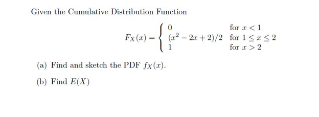 Solved Given the Cumulative Distribution Function | Chegg.com