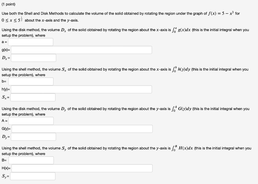 Solved (1 point) Use both the Shell and Disk Methods to | Chegg.com