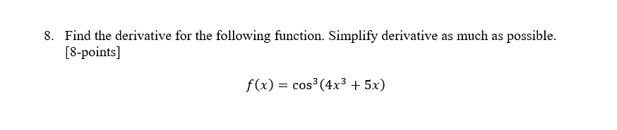 Solved Find the derivative for the following function. | Chegg.com