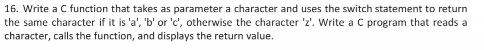 Solved 16 Write A C Function That Takes As Parameter A