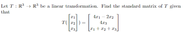 Solved Let T:R2→R3 be a linear transformation. Find the | Chegg.com