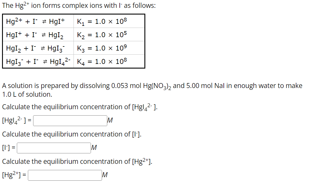 Solved The Hg2+ ion forms complex ions with I−as follows: A | Chegg.com