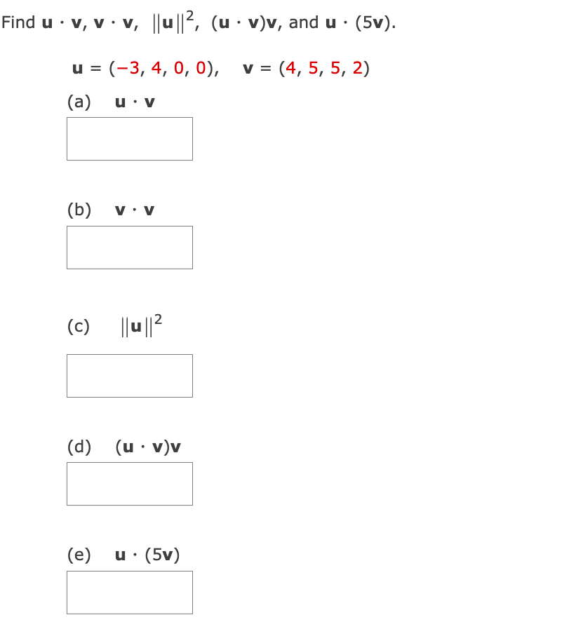 Solved nd u⋅v,v⋅v,∥u∥2,(u⋅v)v, and u⋅(5v) | Chegg.com