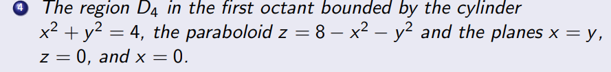 Solved The region D4 in the first octant bounded by the | Chegg.com