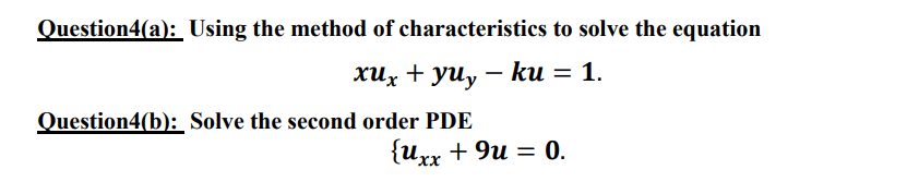 Solved Question4(a): Using the method of characteristics to | Chegg.com