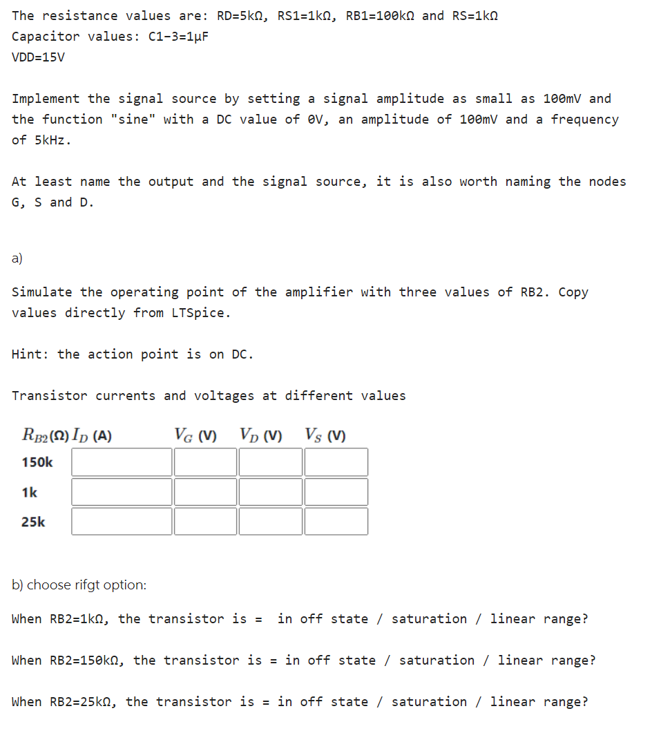 Build the common source amplifier shown below in the | Chegg.com