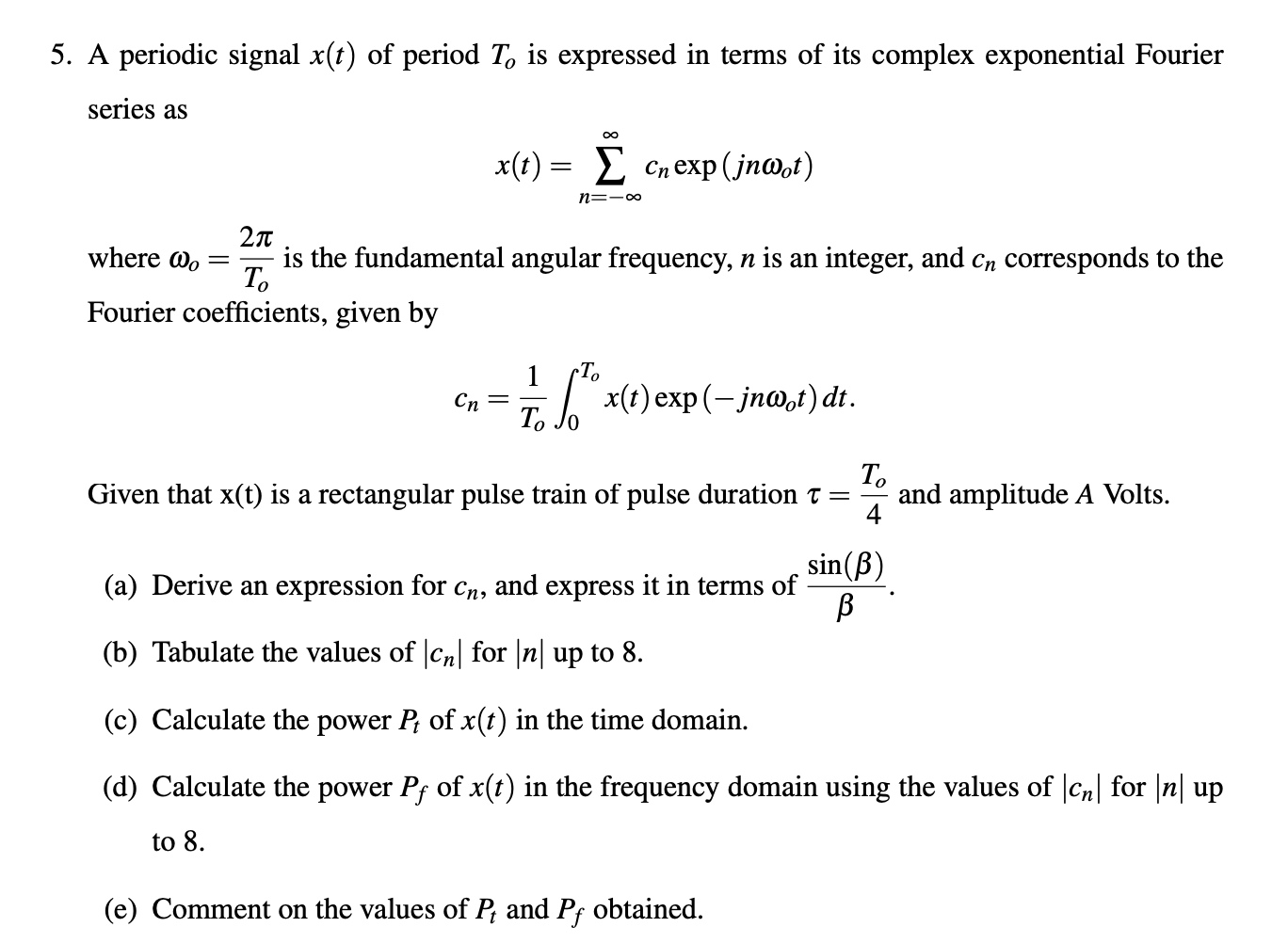 Solved 5. A periodic signal x(t) of period T, is expressed | Chegg.com