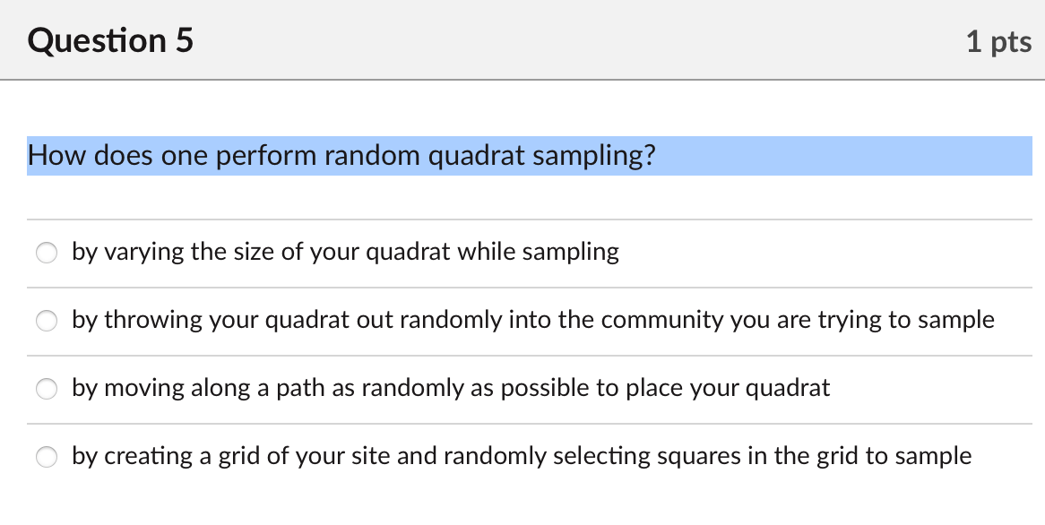 Solved Question 5 1 pts How does one perform random quadrat | Chegg.com