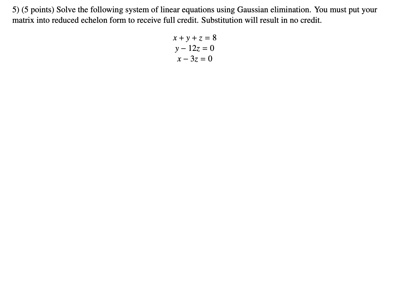 Solved 5) (5 points) Solve the following system of linear | Chegg.com