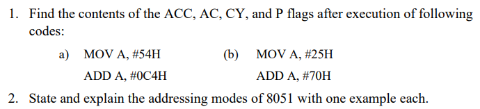 Solved 1. Find the contents of the ACC,AC,CY, and P flags | Chegg.com