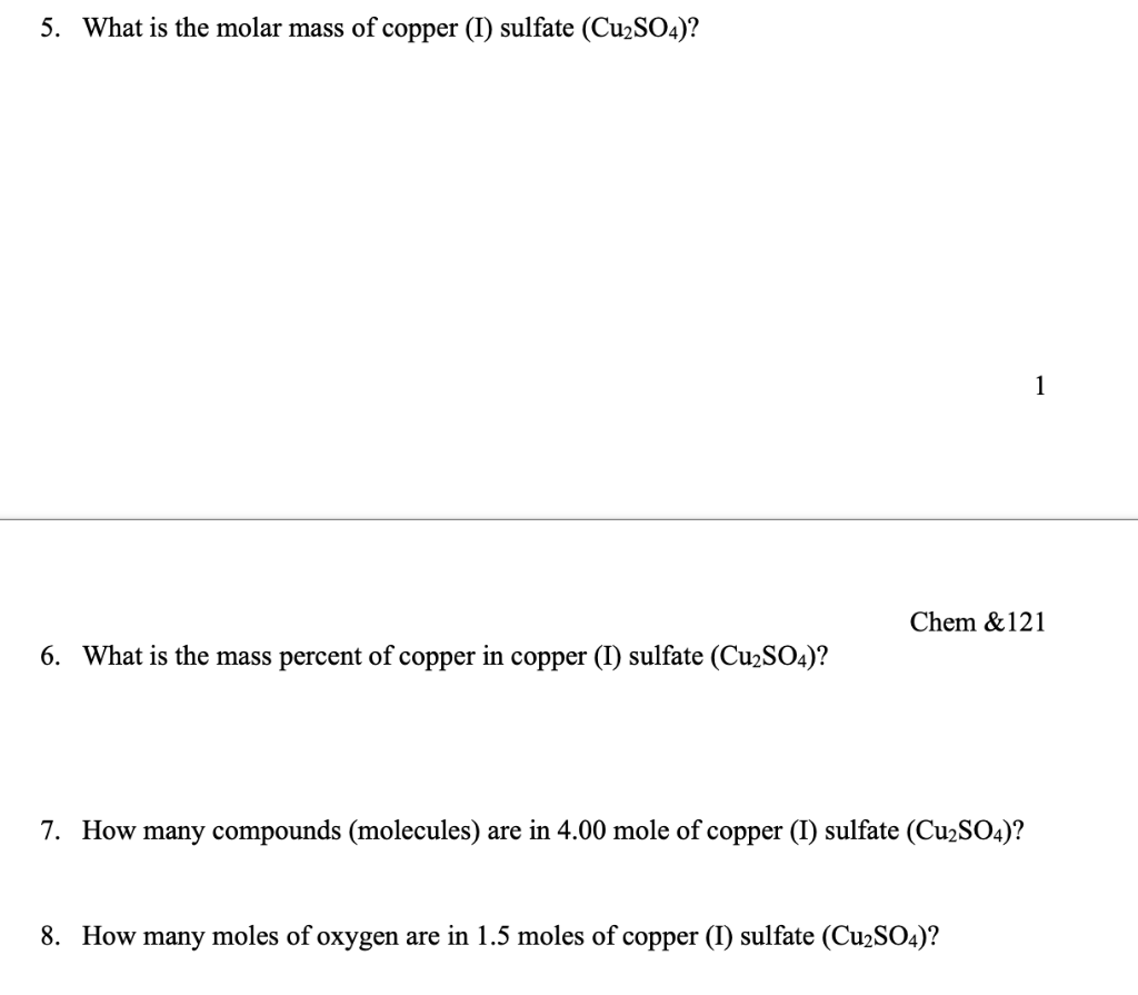 Solved 5. What is the molar mass of copper (I) sulfate | Chegg.com
