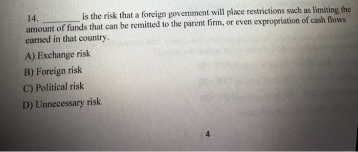 Solved is the risk that a foreign government will place | Chegg.com